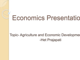 Agriculture and economic development | PPTX
