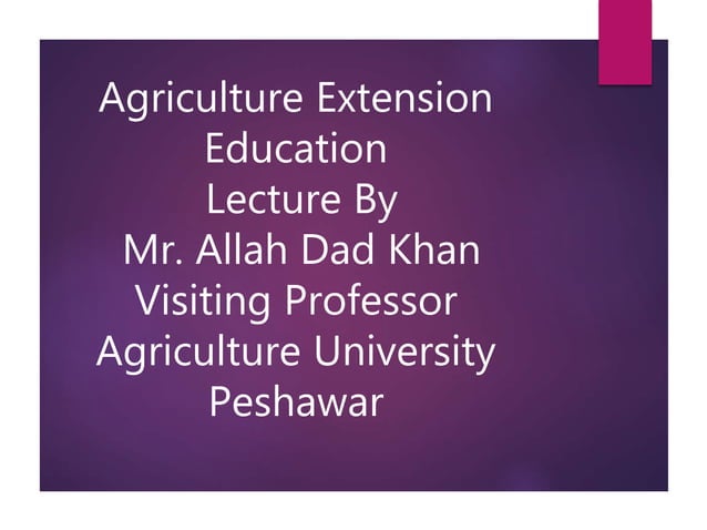 Agriculture extension education By Mr Allah Dad Khan | PPTX