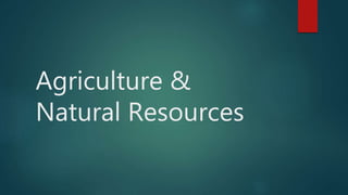 Agriculture & natural resources | PPTX