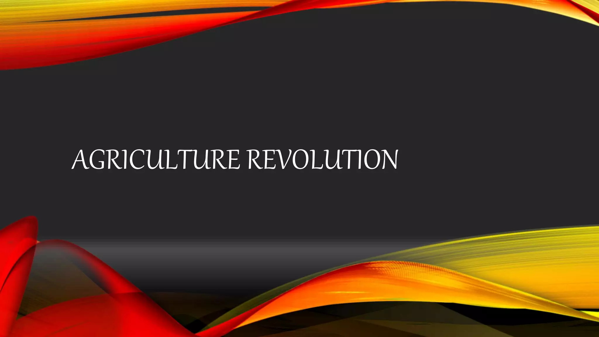 Agriculture revolution | PPTX
