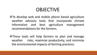 Agriculture weather information system for farmers | PPT