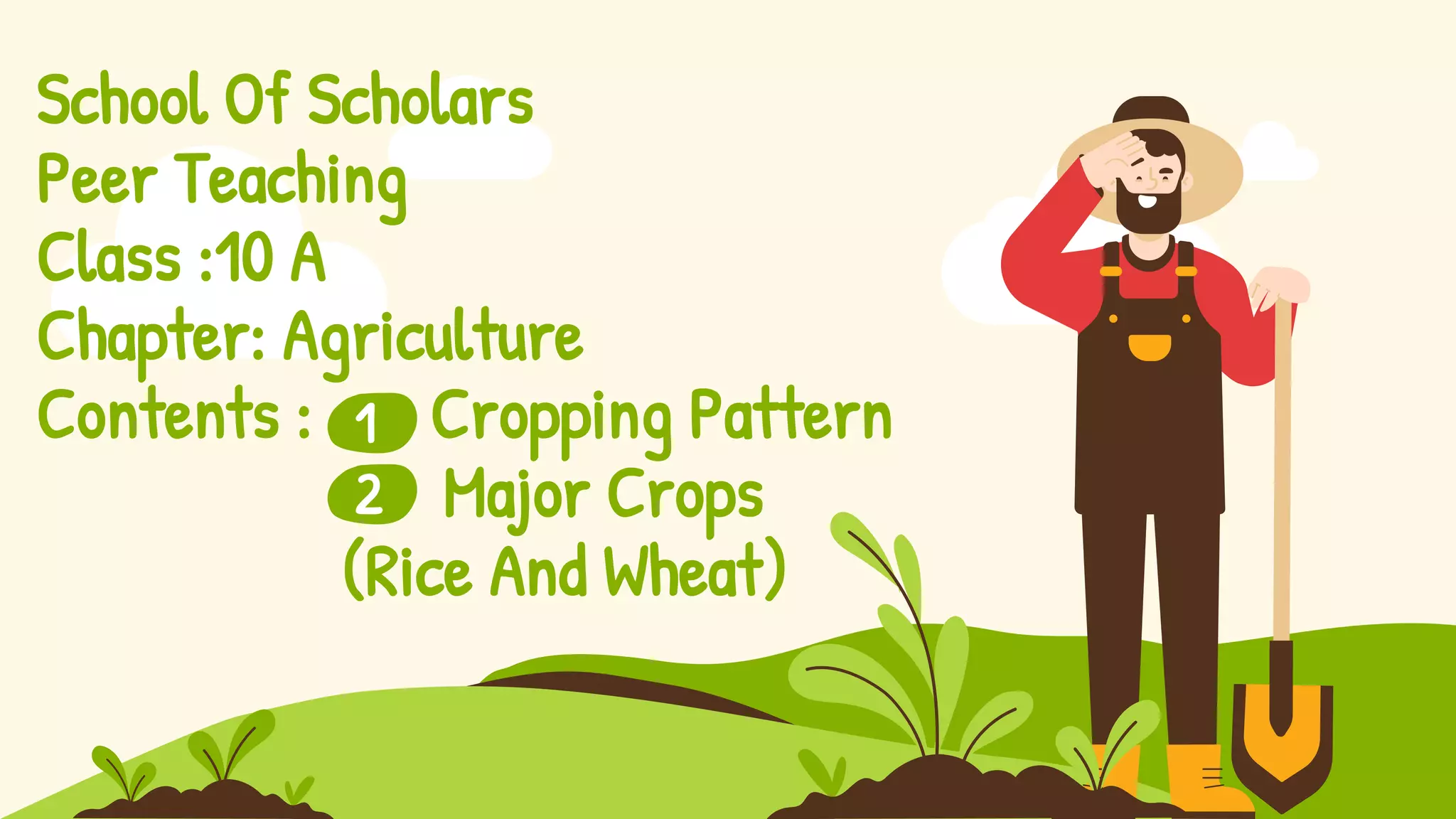 Agriculture x a cropping pattern and major crops (rice and wheat) | PPTX