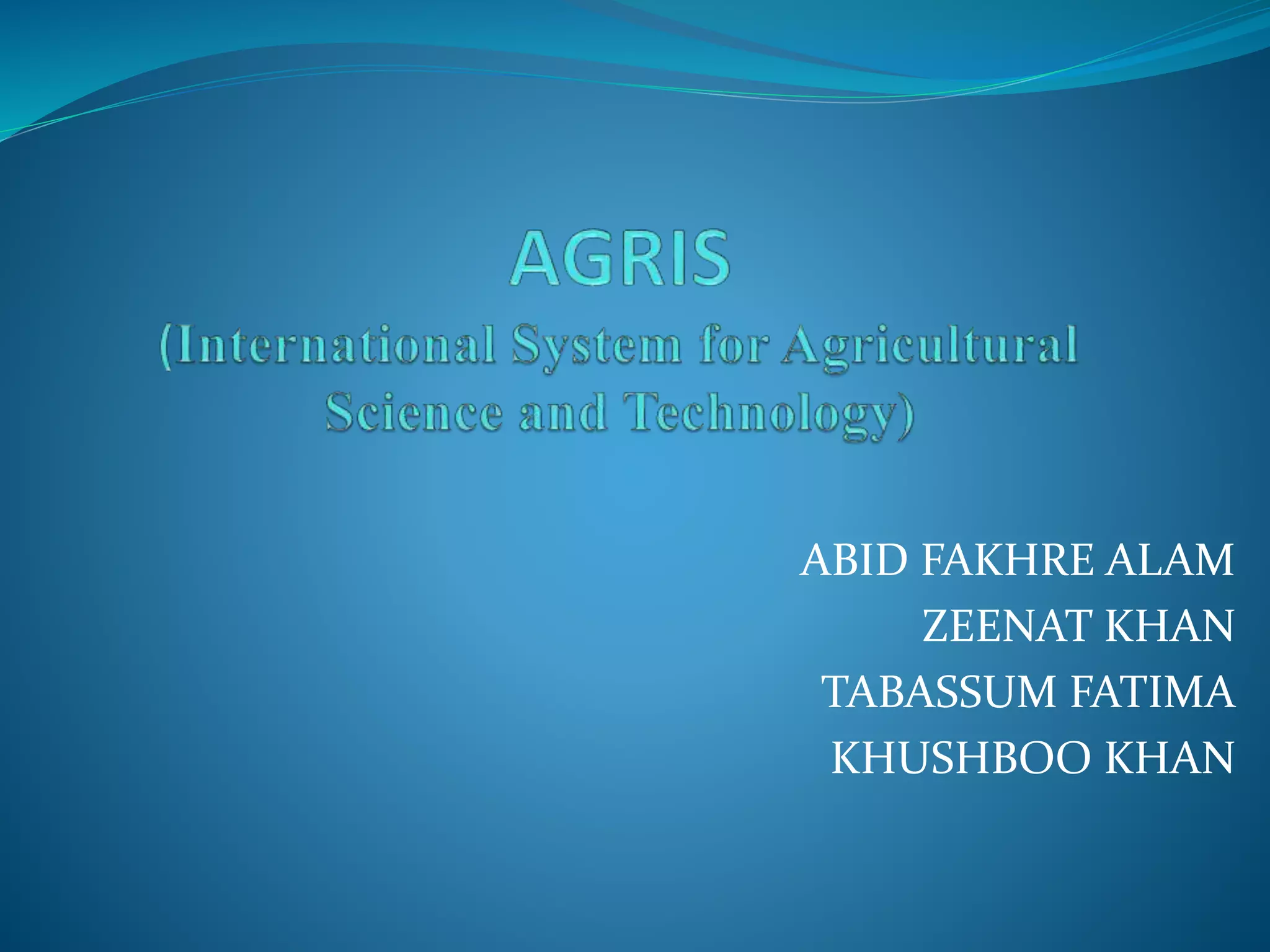 AGRIS (agricultural information system) | PPTX