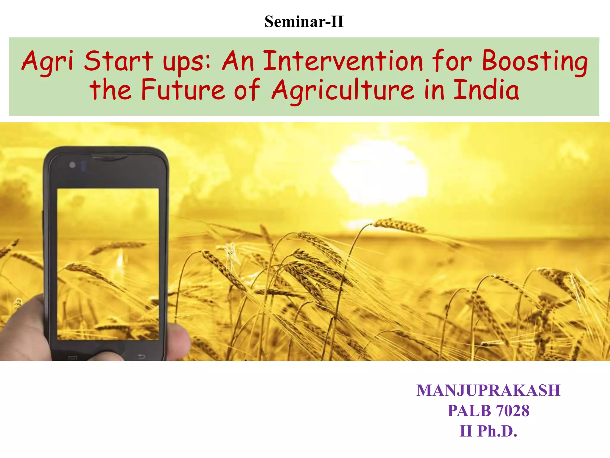 Agri start ups_manjuprakash | PPTX