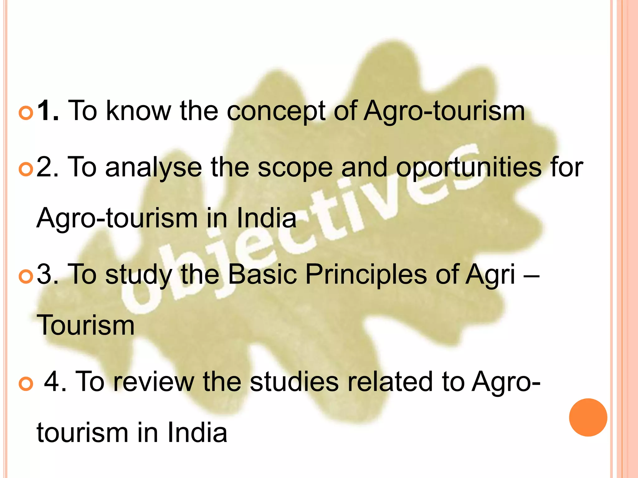 Agro tourism scope and opportunities for the farmers in india by vinay ...