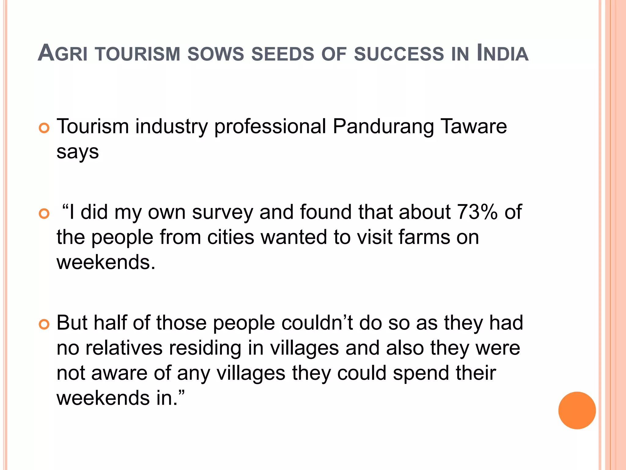 Agro tourism scope and opportunities for the farmers in india by vinay ...