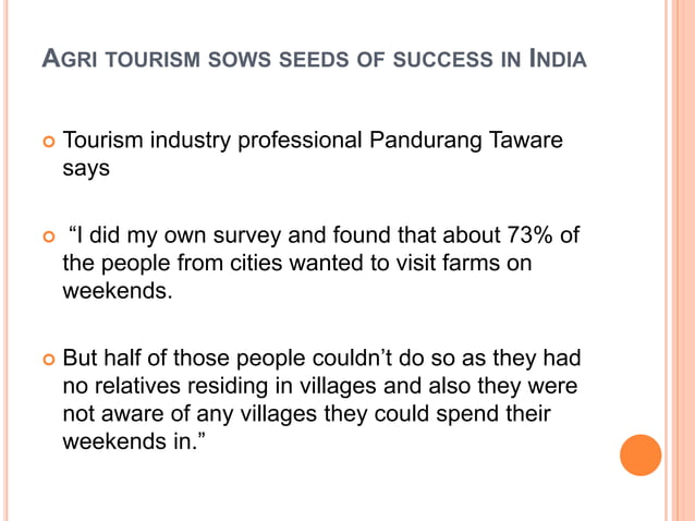 Agro tourism scope and opportunities for the farmers in india by vinay ...