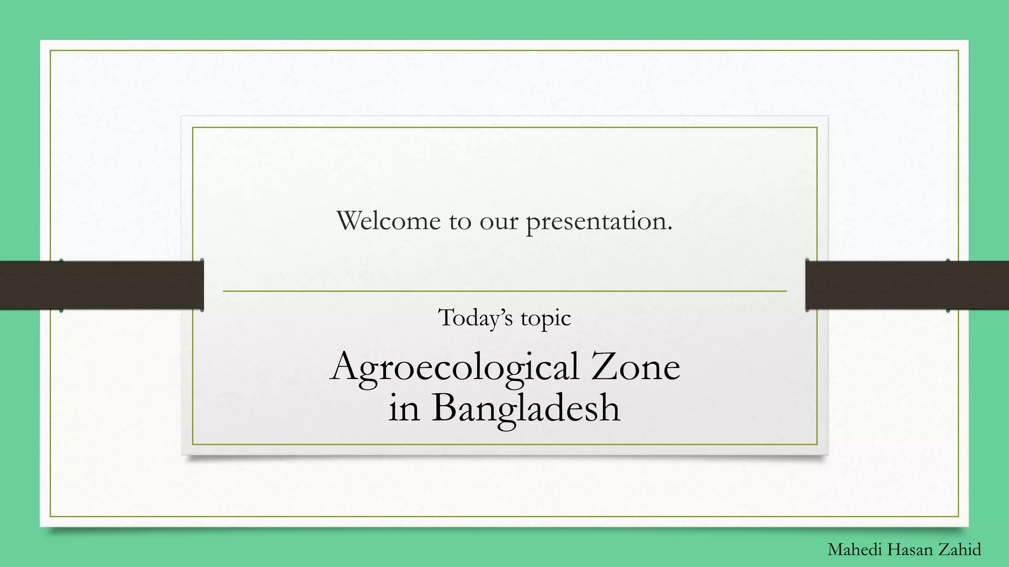 Agroecological zone in Bangladesh AEZ. | PPTX