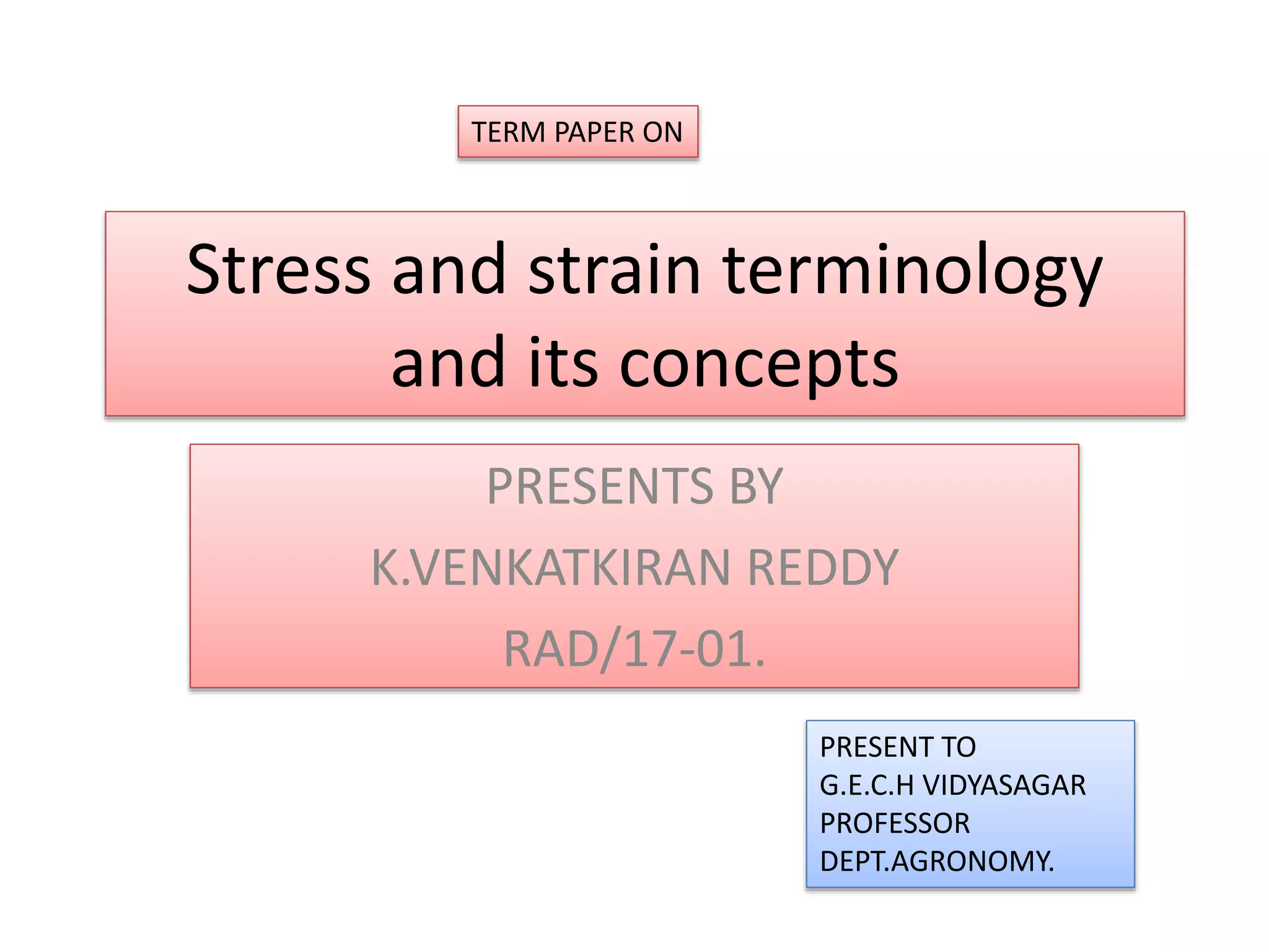 stress and strain terminology and its concepts | PPTX