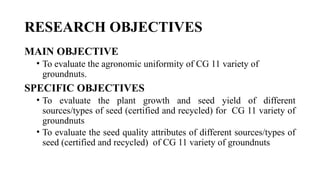 AGRONOMIC UNIFORMITY OF CG 11 VARIETY OF GROUNDNUT-STELLA MKUMPHA-3.pptx