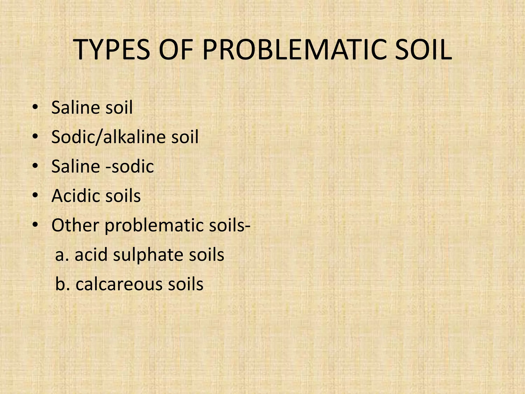 PROBLEM SOILS AND THEIR MANAGEMENT | PPTX
