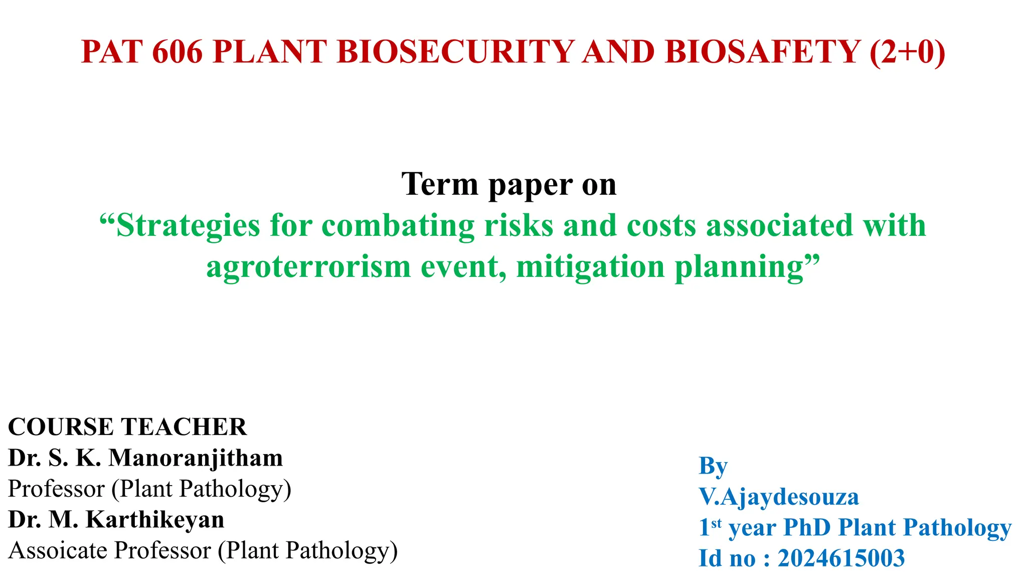 Agroterorism-Strategies for combating risks and costs associated with ...