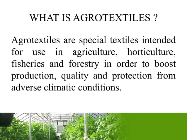 Agrotextiles an emerging field | PPT