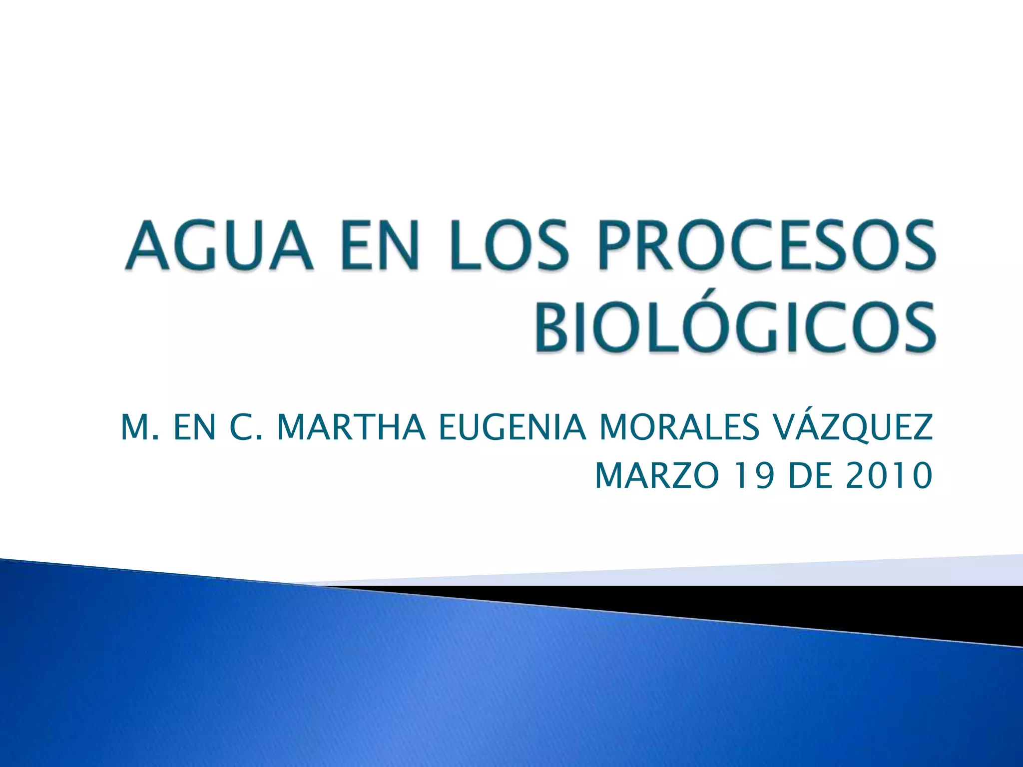 Agua en los procesos biológicos | PPTX