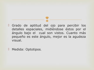 Agudeza y campo visual | PPT
