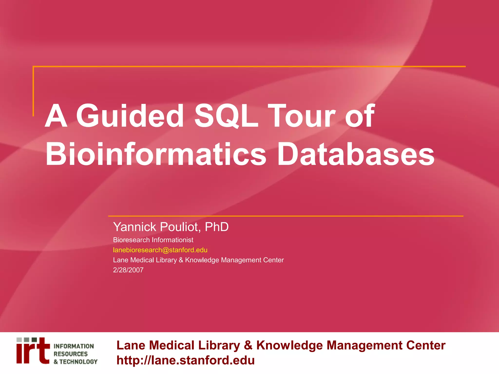 A guided SQL tour of bioinformatics databases | PPT