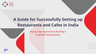 A Complete Guide to Successfully Setting Up Restaurants and Cafes in ...