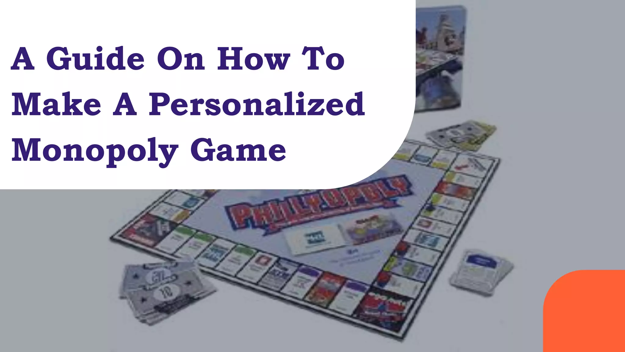 A Guide On How To Make A Personalized Monopoly Game.pptx