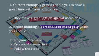 A Guide On How To Make A Personalized Monopoly Game.pptx