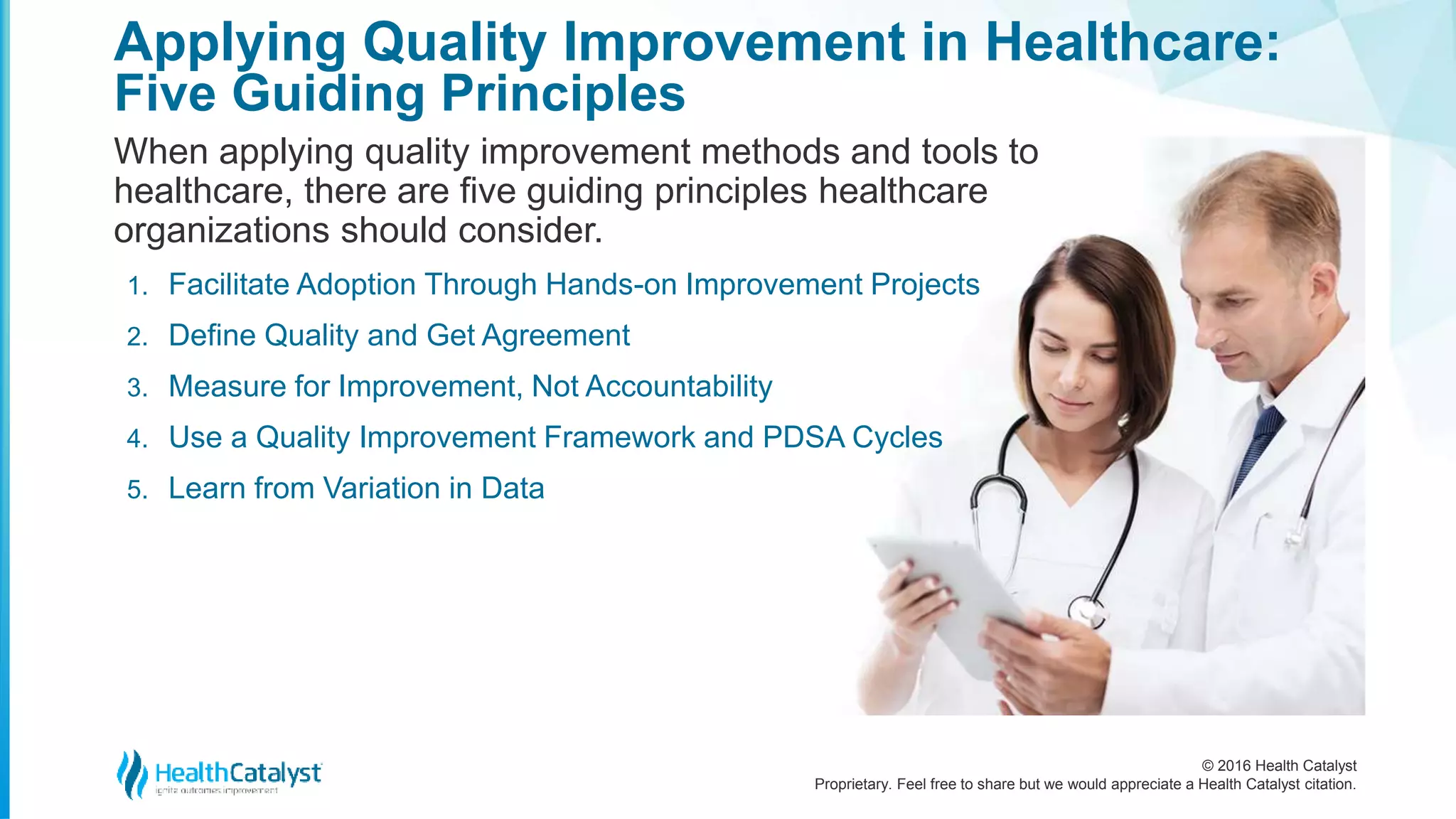 A Guide to Applying Quality improvement to Healthcare Five Principles ...
