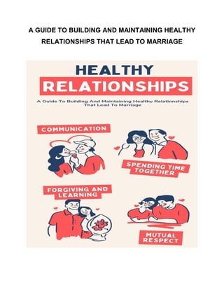 A Guide to Building and Maintaining Healthy Relationships | PDF