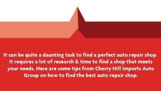 A Guide To Choosing A Right Auto Repair Shop | PPT