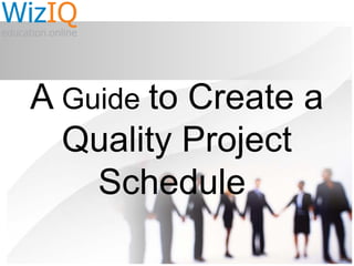 A guide to create a quality project schedule | PPT