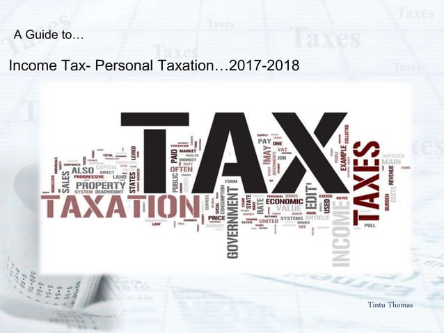 A guide to Income Tax personal taxation 2017-2018 | PPSX | Government ...
