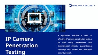 A Guide to IP Camera Security Testing : Aardwolf Security | PPTX