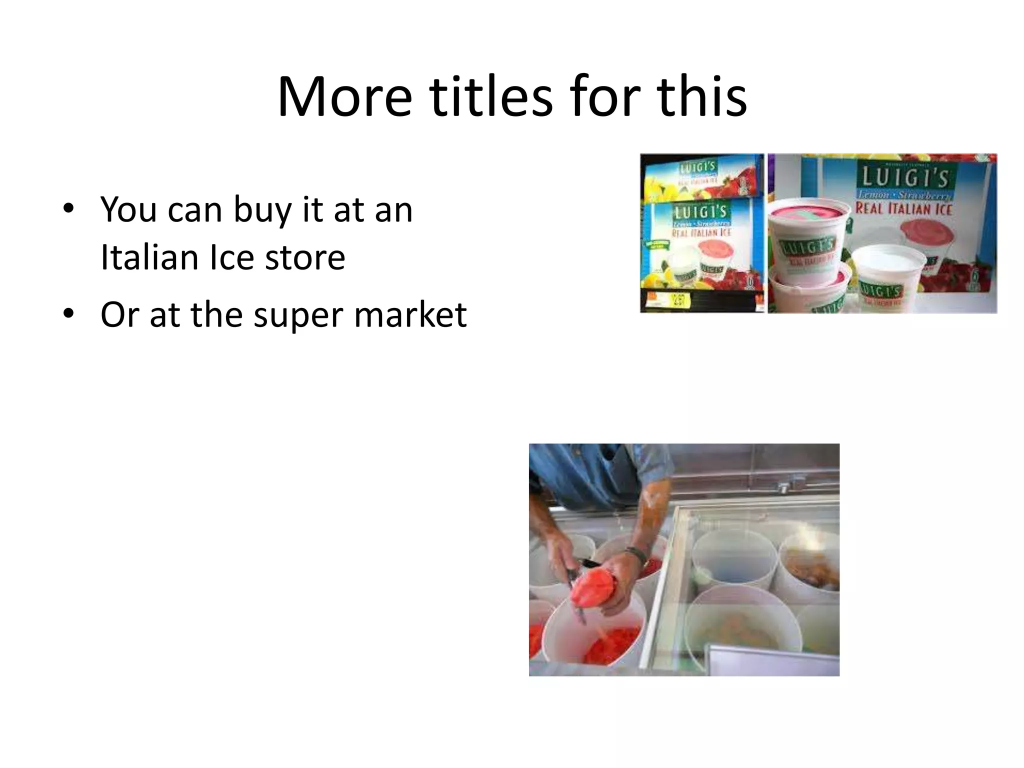 A guide to italian ice | PPTX