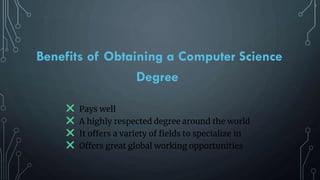 A Guide To Pros & Cons Of Computers Science Degree | PPTX