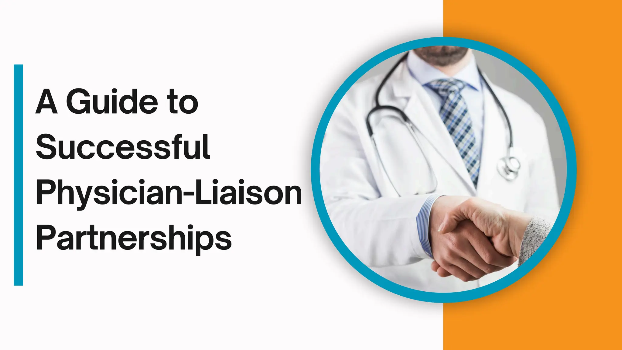 A Guide to Successful Physician-Liaison Partnerships | PPT