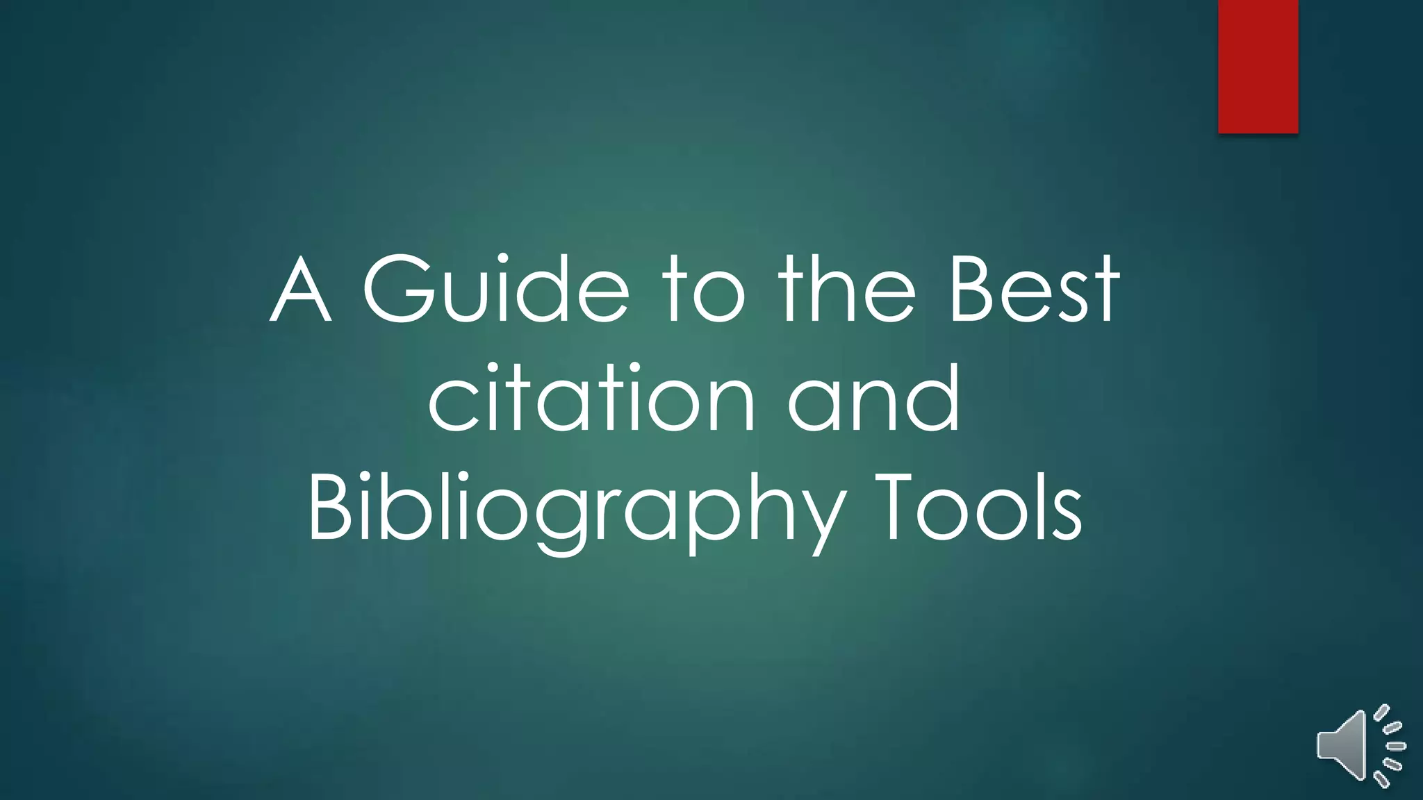 Intellectuals Den| A Guide to the Best citation and Bibliography Tools | PPTX
