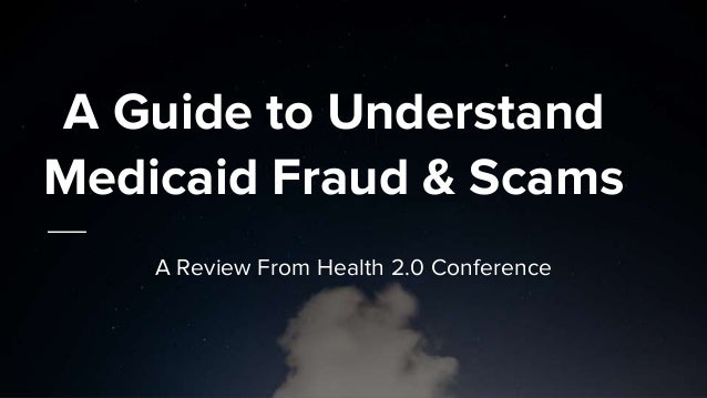 A Guide to Understand Medicaid Fraud & Scams | PPT