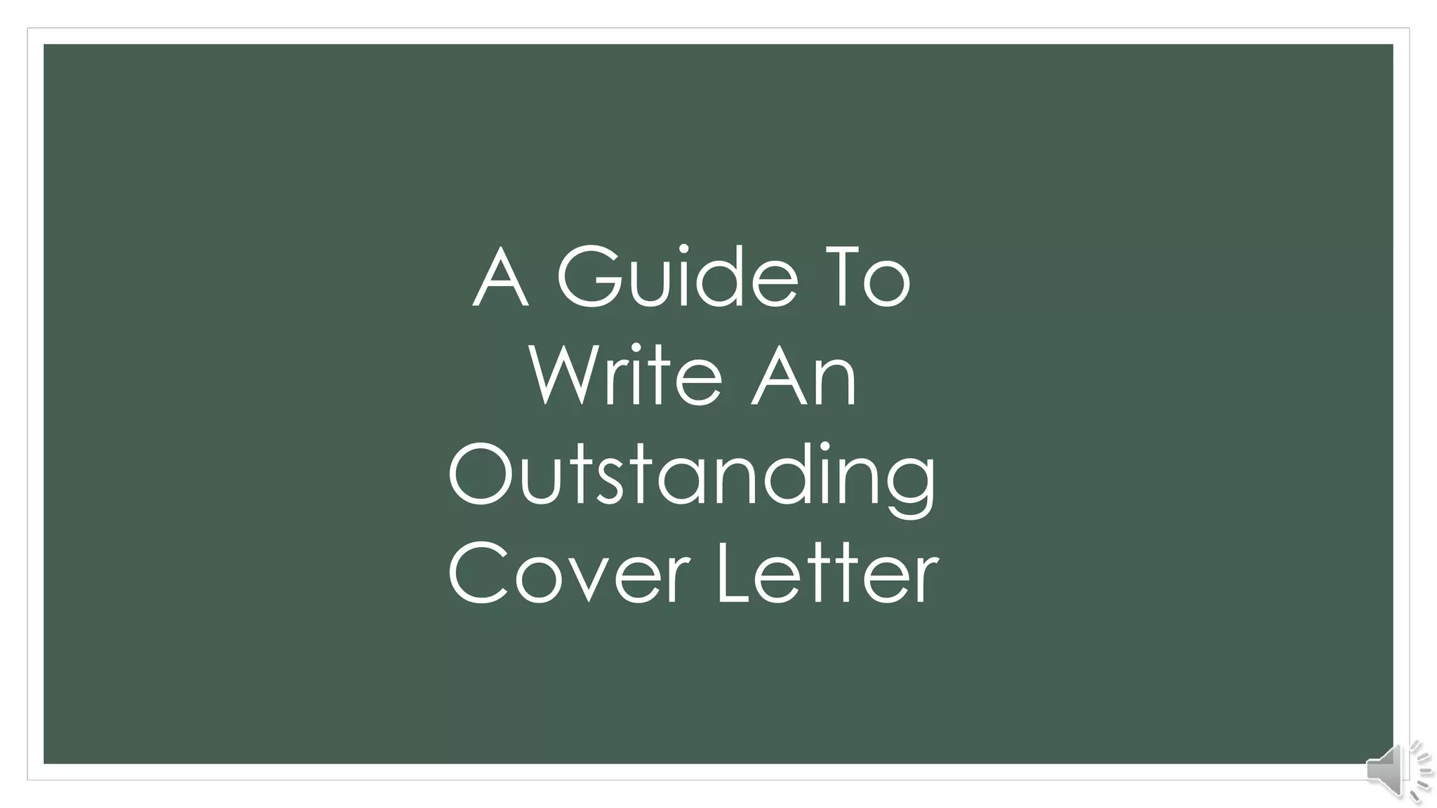 A Guide To Write An Outstanding Cover Letter | PPT