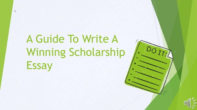 A Guide To Write A Winning Scholarship Essay | PPT