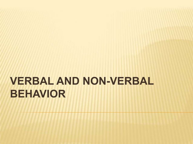 Verbal and Non-Verbal Behavior | PPTX