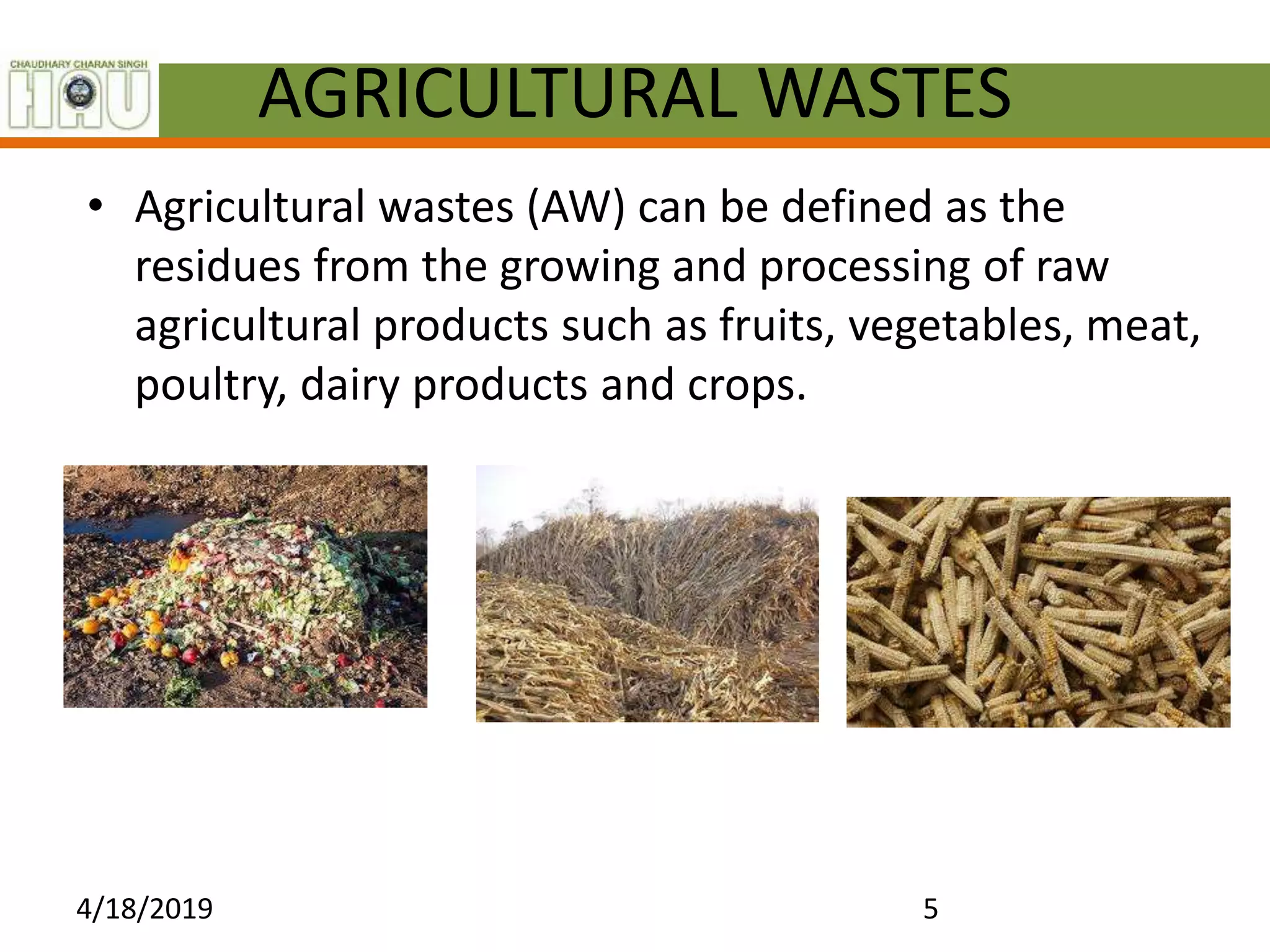 Nature of agricultural waste and their impact on environment | PPTX