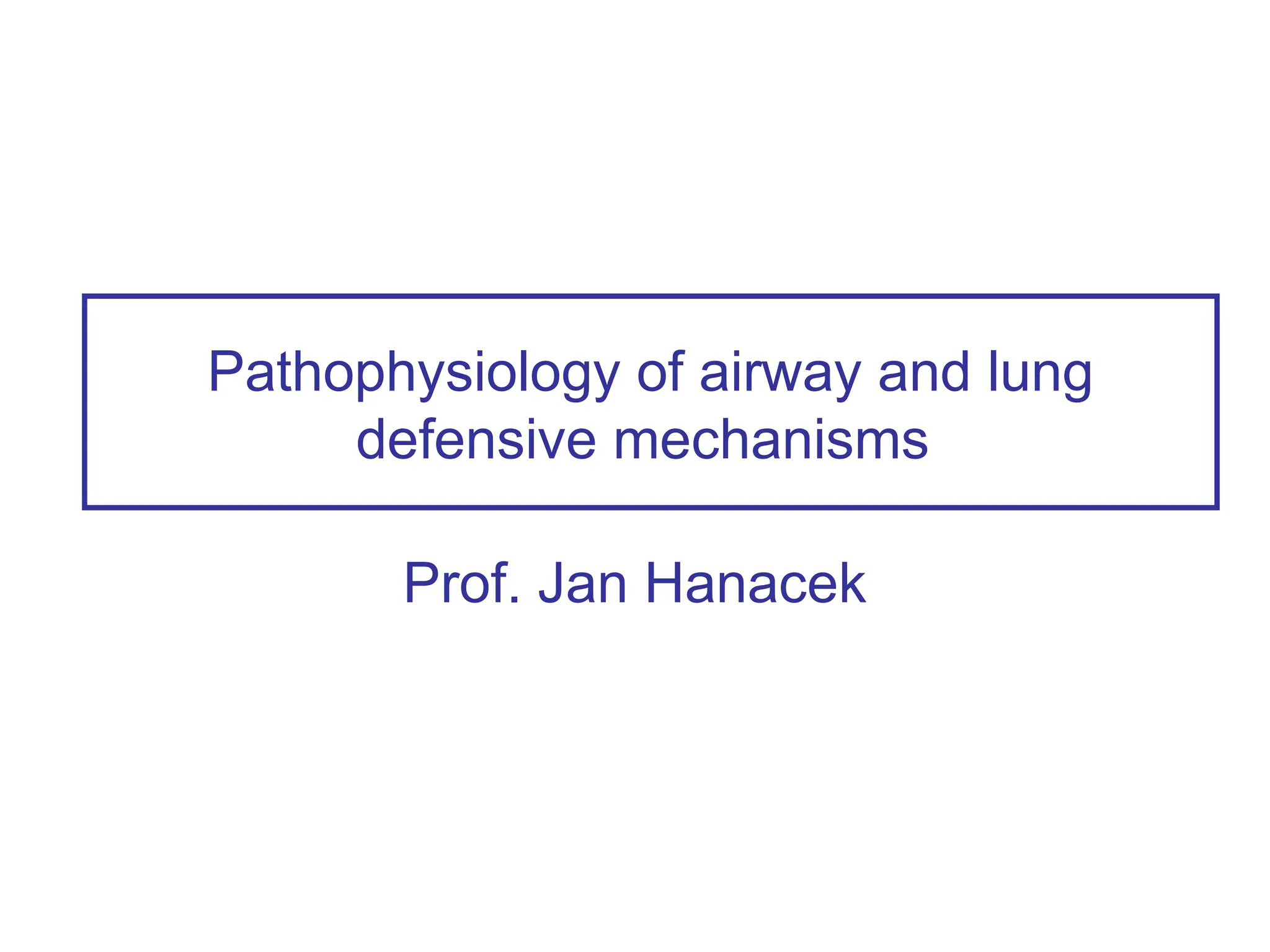 ah14Pathophysiology_of_airway_and_lung_defensive_mechan.ppt