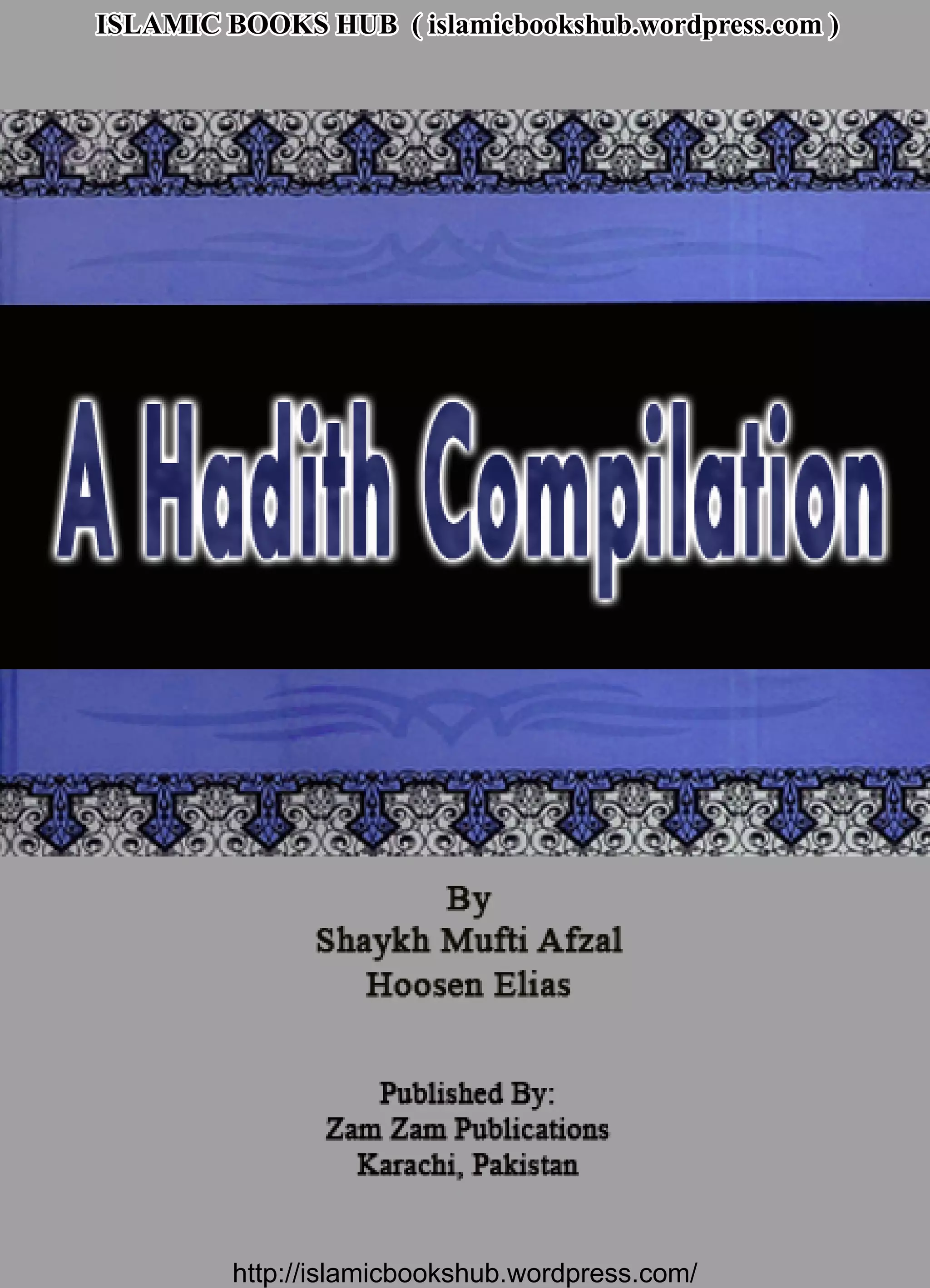 A Hadith Compilation By Shaykh Mufti Afzal Hoosen Elias | PDF