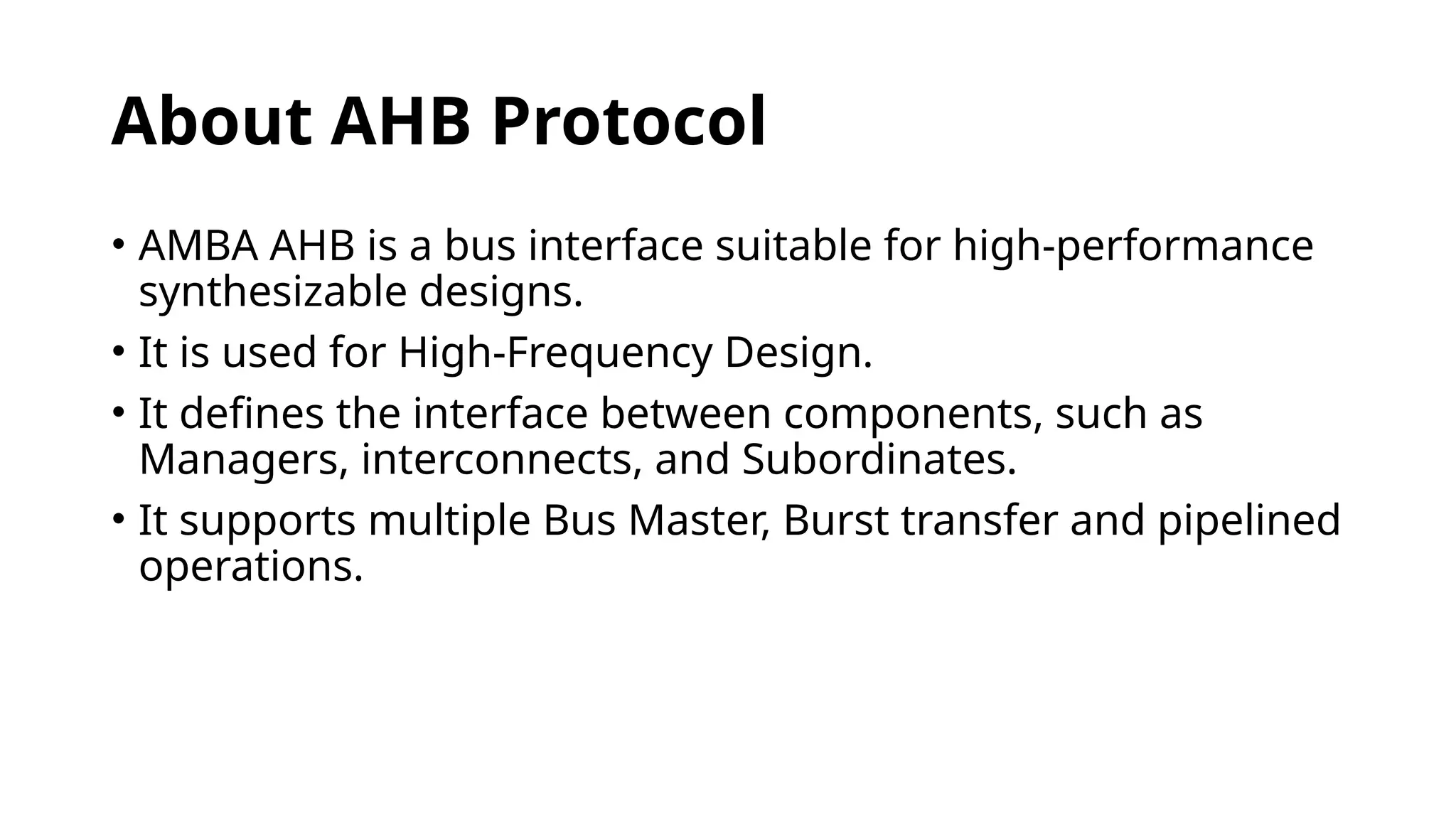 AMBA Advanced High-performance Bus (AHB) protocol | PPTX