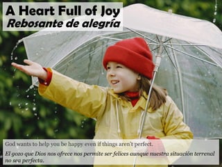 A Heart Full of Joy - Rebosante de alegría | PPT