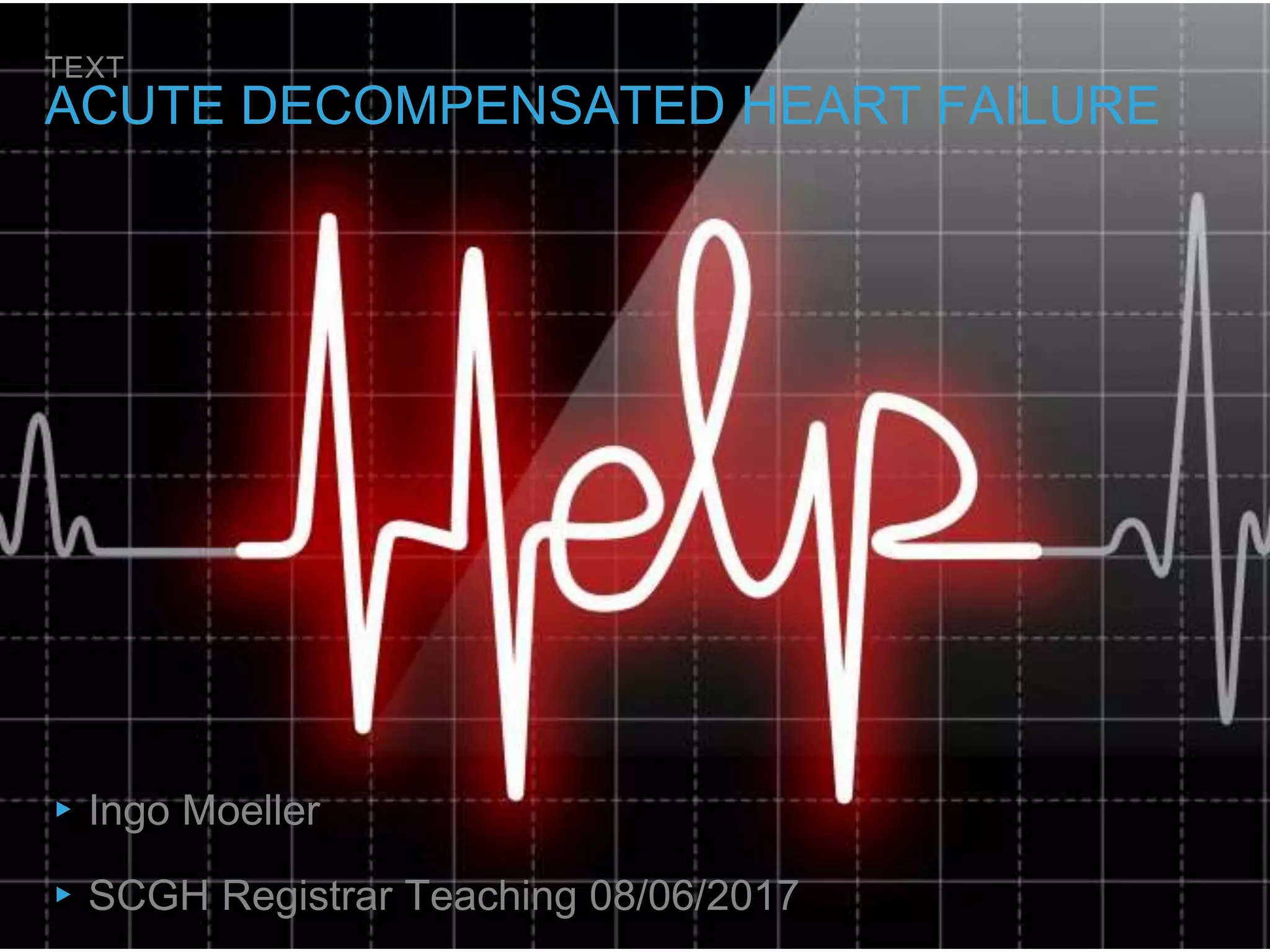 Acute Decompensated Heart Failure | PPTX