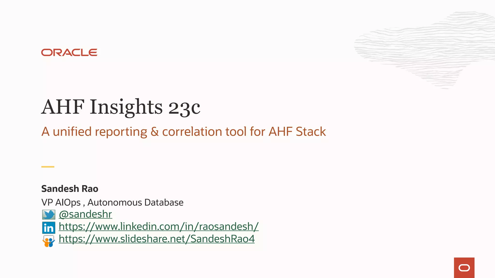 Oracle AHF Insights 23c: Deeper Diagnostic Insights for your Oracle Database - OCYatra July 2023 ...
