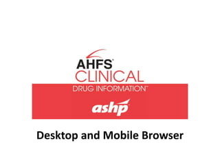 AHFS Clinical Drug Information Tutorial | PPTX