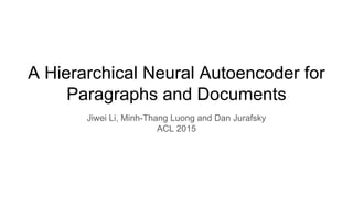 A hierarchical neural autoencoder for paragraphs and documents | PDF