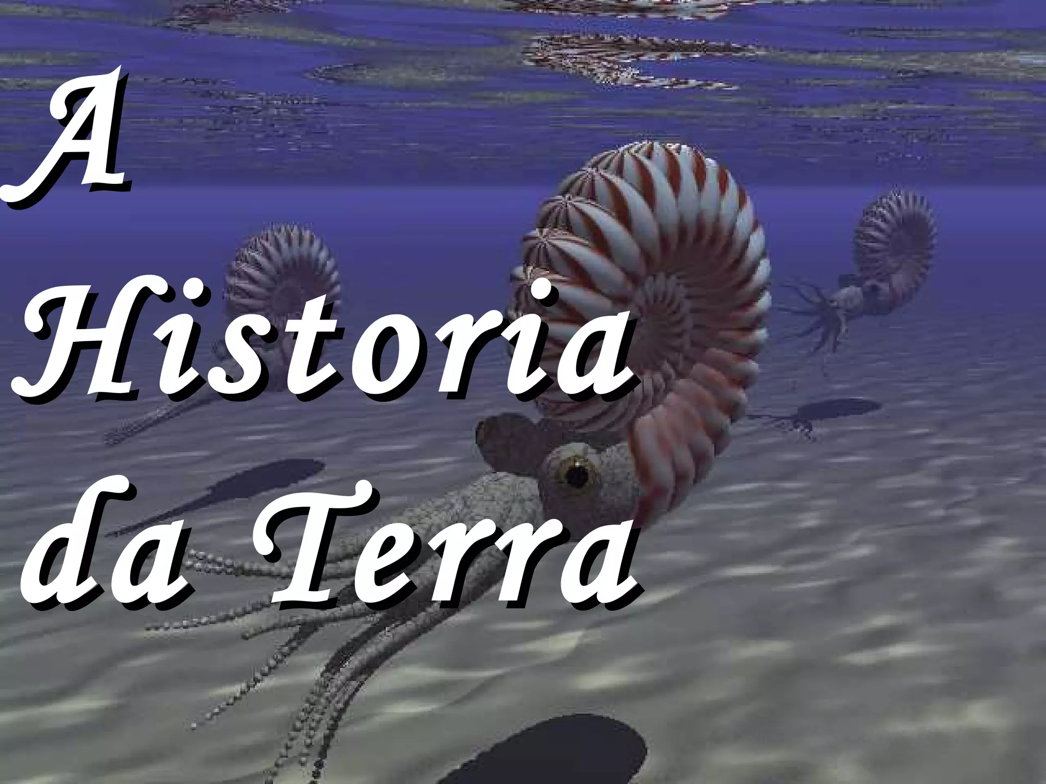 A Historia Da Terra | PPT
