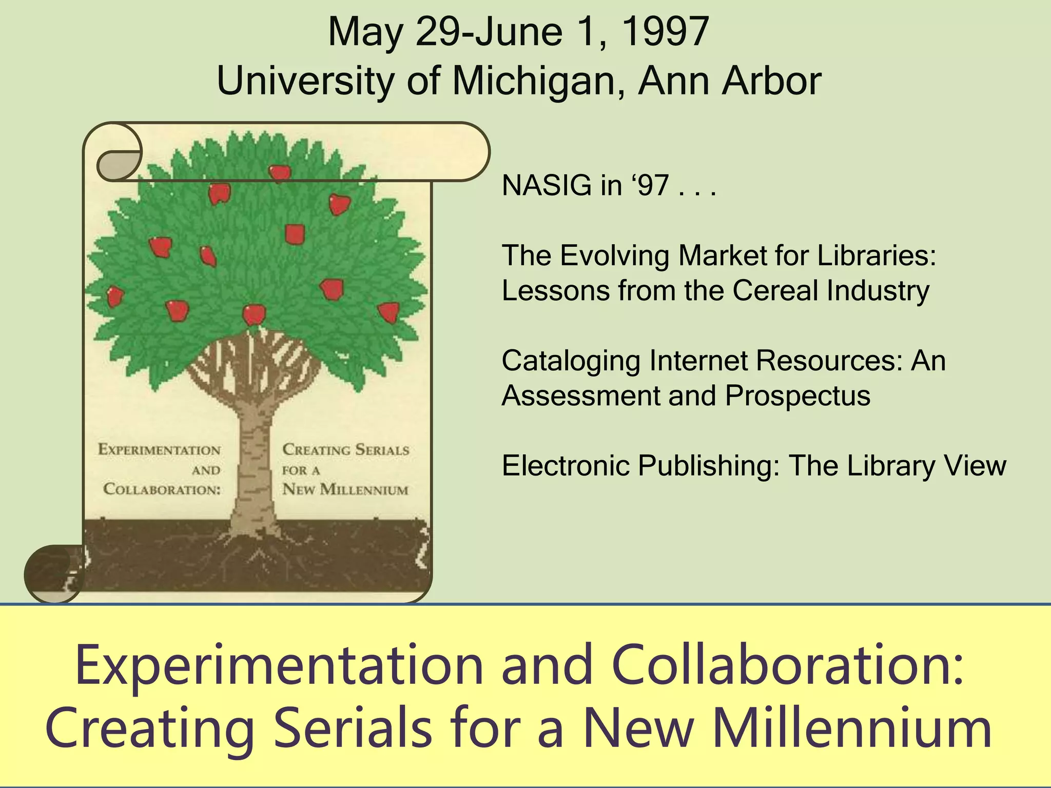 A historical timeline of NASIG 1986-2015 | PPT