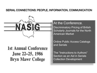 A historical timeline of NASIG 1986-2015 | PPT