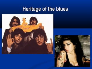 A brief history of the blues | PPT